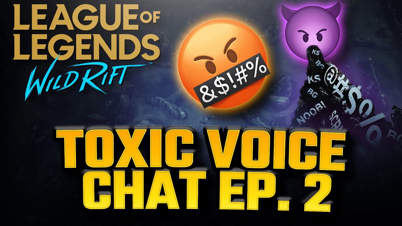 Wild Rift Toxic Voice Chat! ep.2 - YouTube