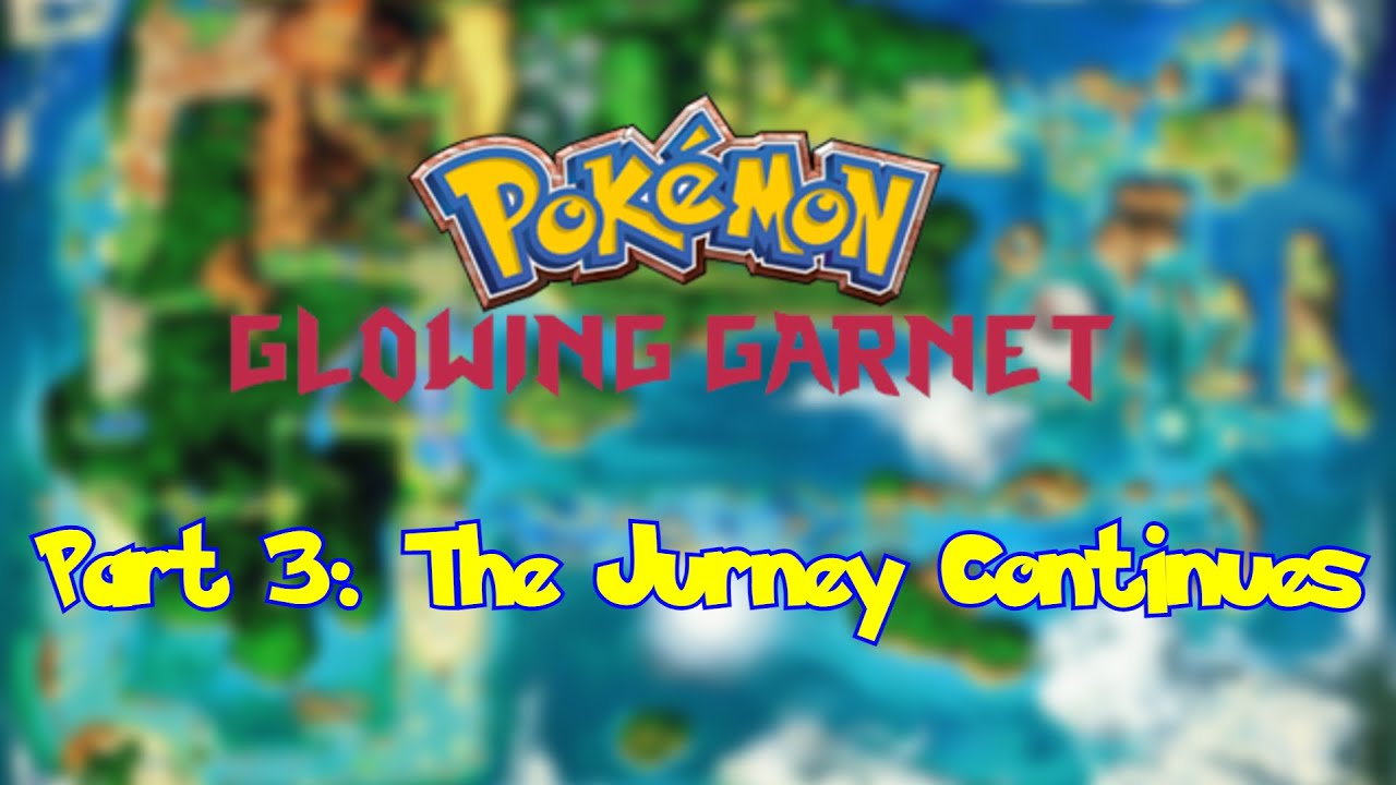 Pokémon Glowing Garnet Part 3 - YouTube
