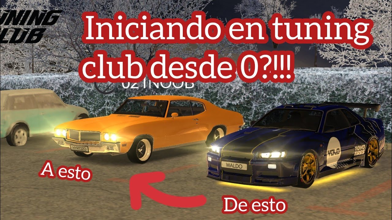 ¡Cómo iniciar en desde 0 en Tuning Club Online!!! 😱🧐 - YouTube
