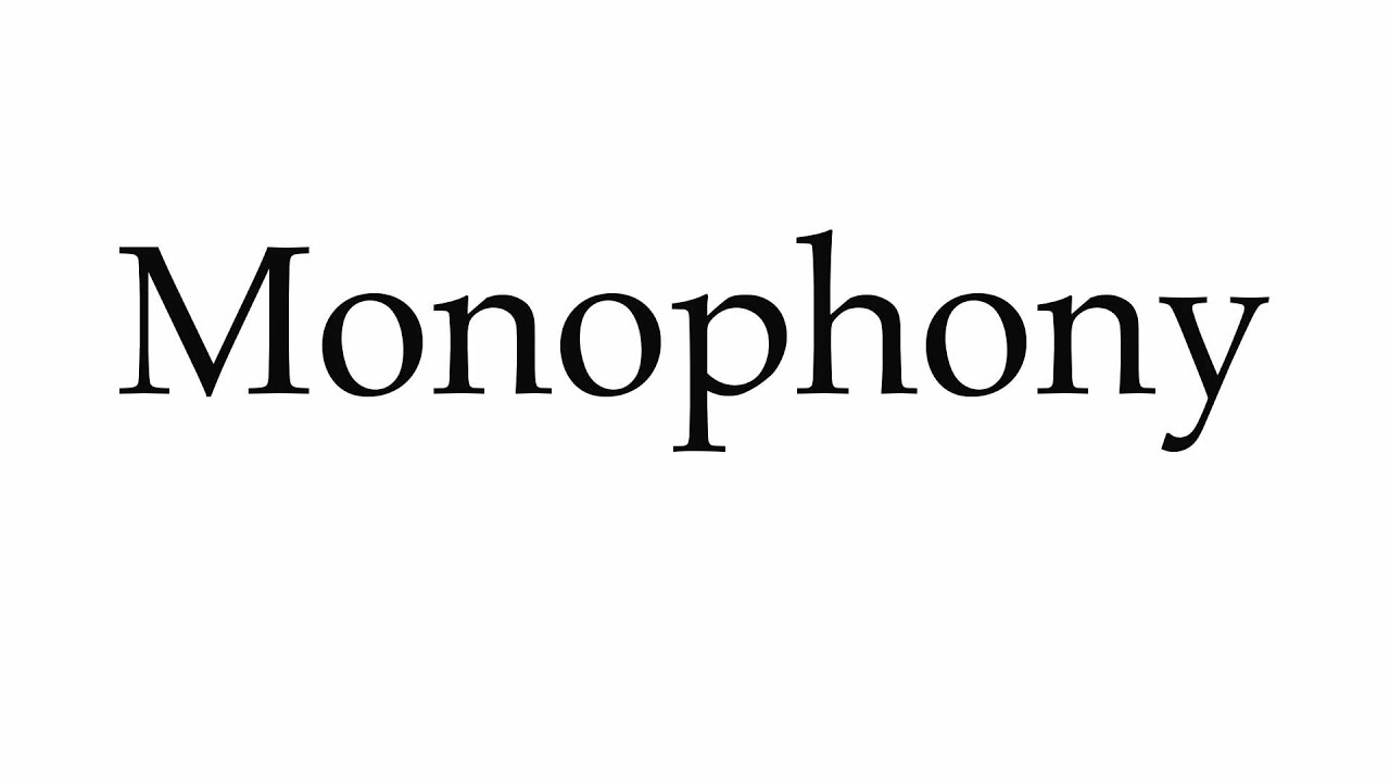 How to Pronounce Monophony - YouTube