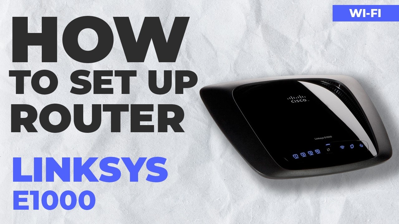 How to Set Up CISCO LINKSYS E1000 Router - YouTube