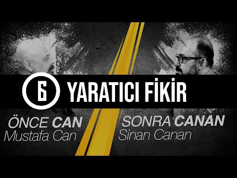 Yaratıcı Fikir, İlham, Teknoloji ve Adaptasyon / Önce CAN Sonra CANAN - 6.Bölüm
