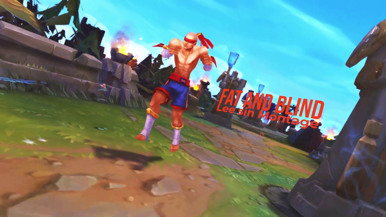 Lee Sin Montage 1 || Fat and Blind - YouTube