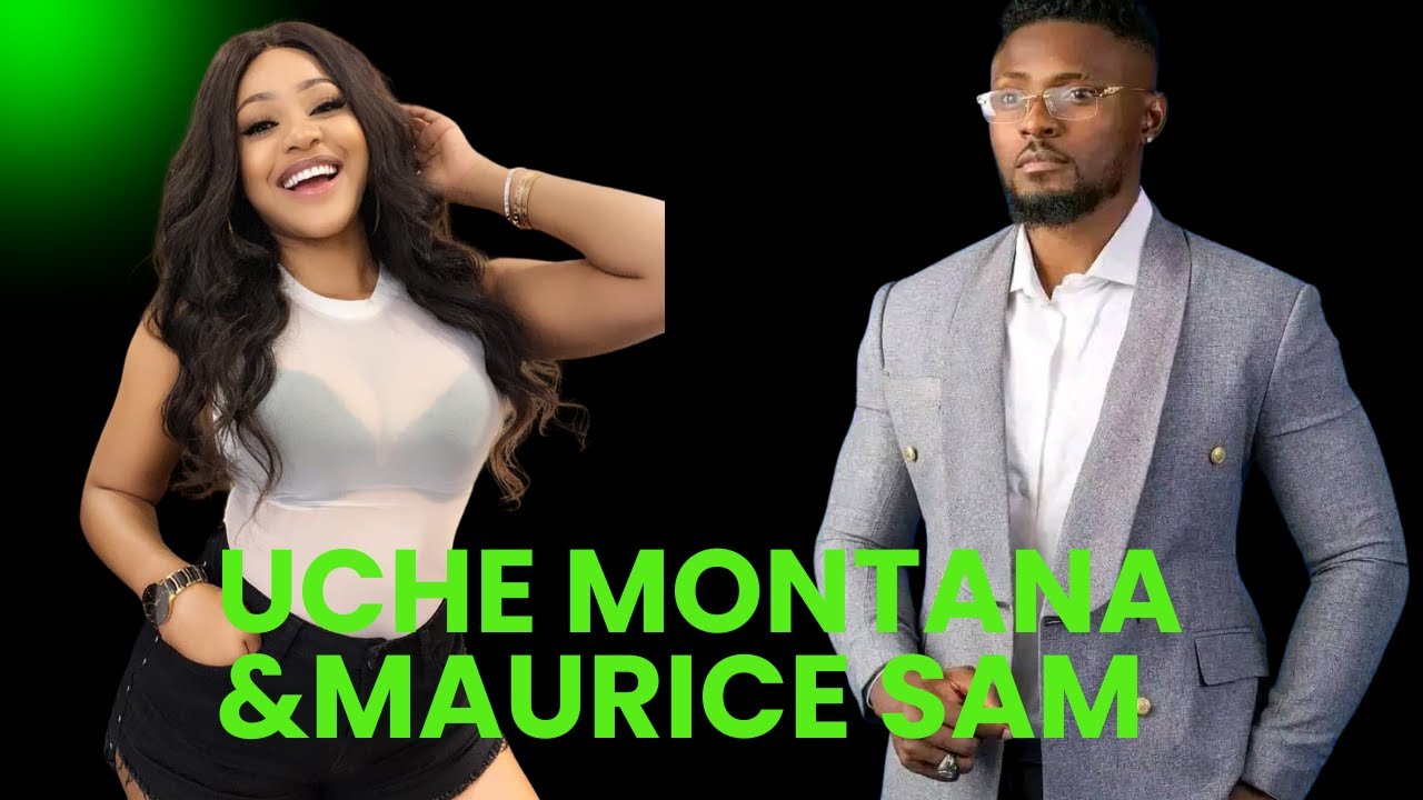 MAURICE SAM & UCHE MONTANA PERFECT COMBINATION #mauricesammovies2024 # ...
