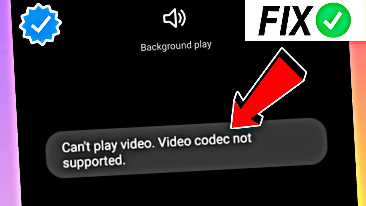 How To Solve Can t Play Video Video Codec Not Supported Can t Play how-to-solve-can-t-play-video-video-codec-not-supported-can-t-play
