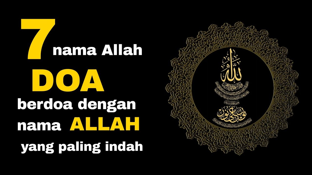 7 nama Allah Doa!-Berdoa dengan nama Allah yang paling indah - segera ...