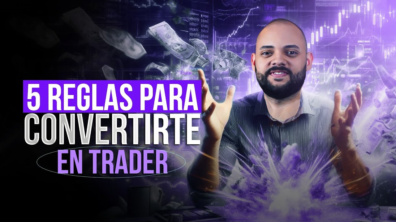 TRADER RENTABLE - 5 Reglas para comenzar a ganar con trading - YouTube