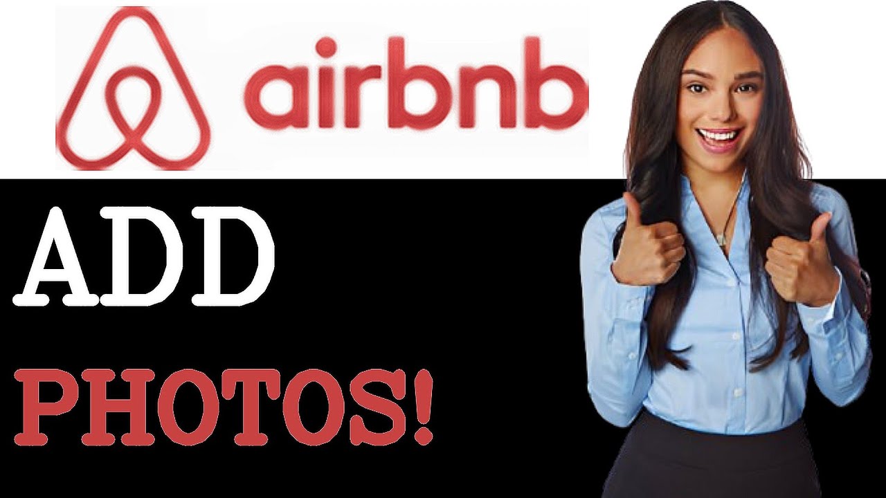 How To Add Additional Photos To Your Airbnb Listing (2025) - YouTube