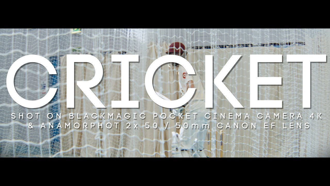 Cricket - Shot on Pocket Cinema Camera 4k & SLR Magic Anamorphot 2x 50 ...