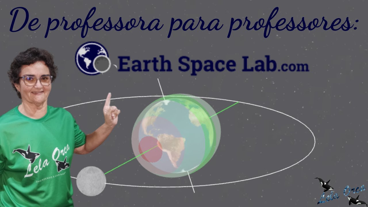 DE PROFESSORA PARA PROFESSORES: EARTH SPACE LAB - YouTube