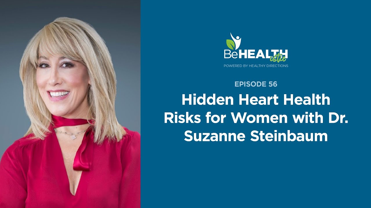 Hidden Heart Health Risks for Women with Dr. Suzanne Steinbaum - YouTube