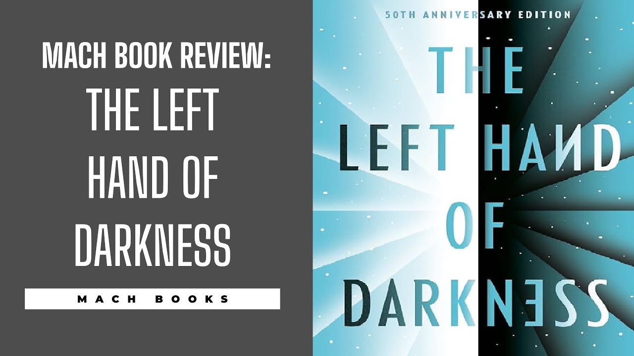 Mach Book Review - The Left Hand of Darkness - YouTube
