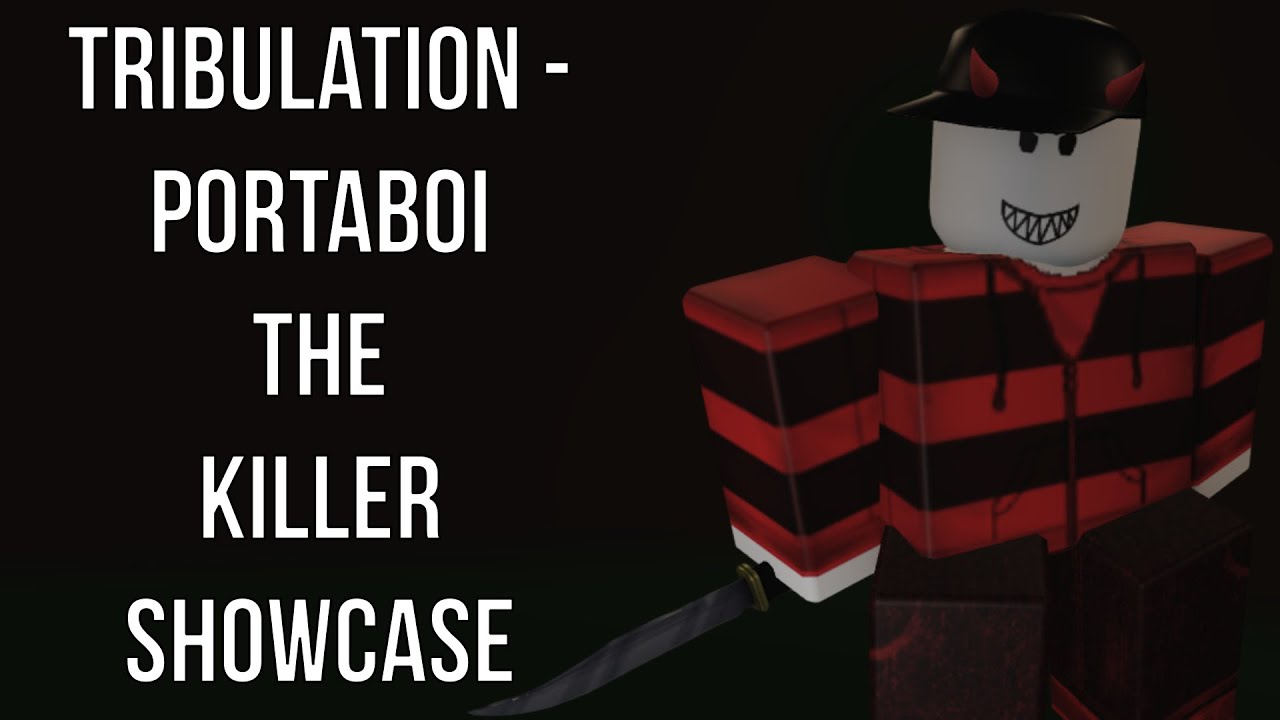 Roblox: Tribulation - PortABoi The Killer Showcase - YouTube