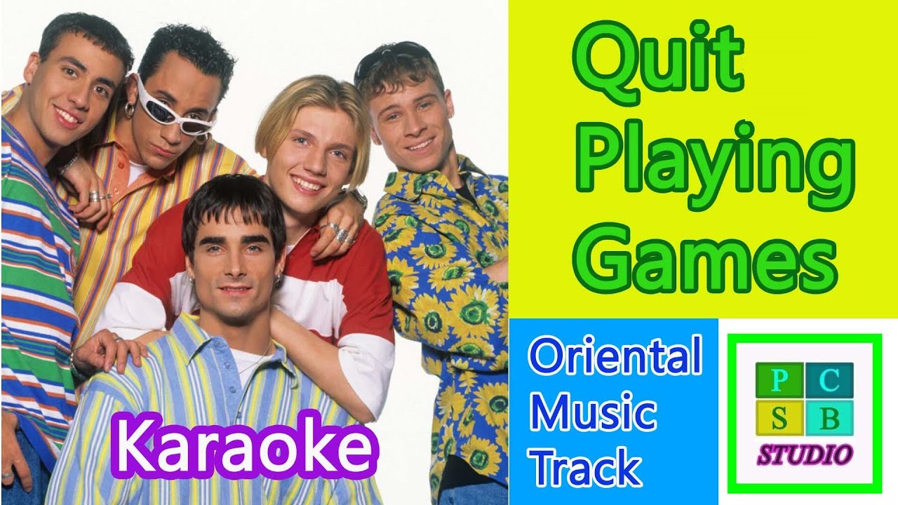 Quit Playing Games - Backstreet Boys(Karaoke Song)# ...