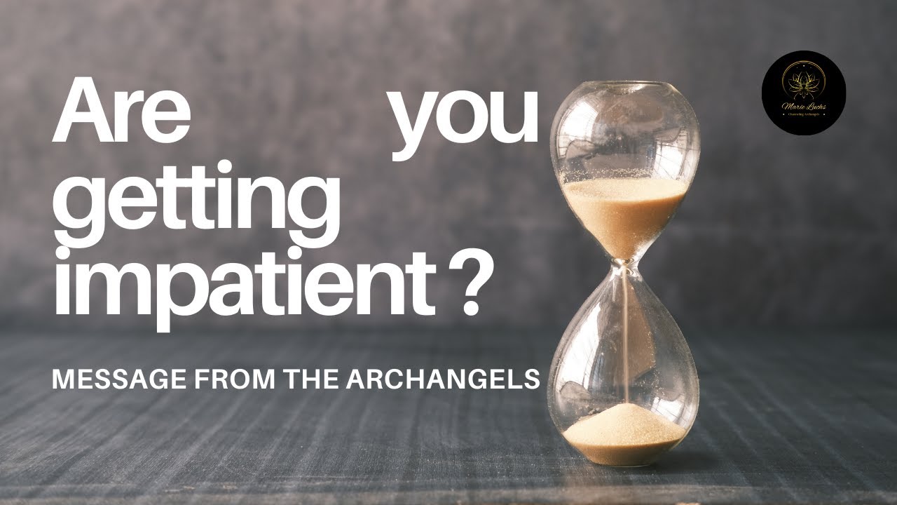 ˋWHY it takes TIME´- Message from the Archangels - YouTube
