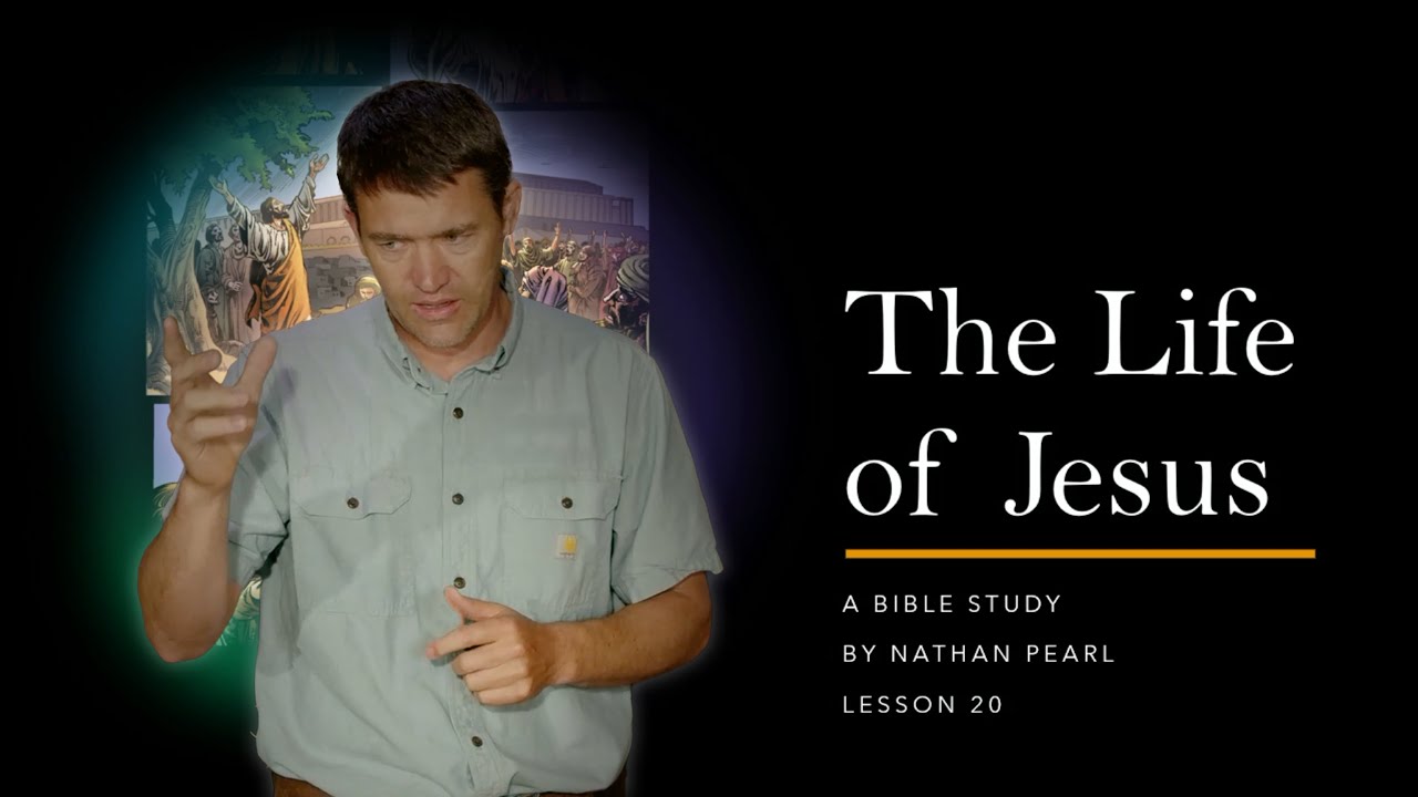 The Life of Jesus - Lesson 20 - YouTube
