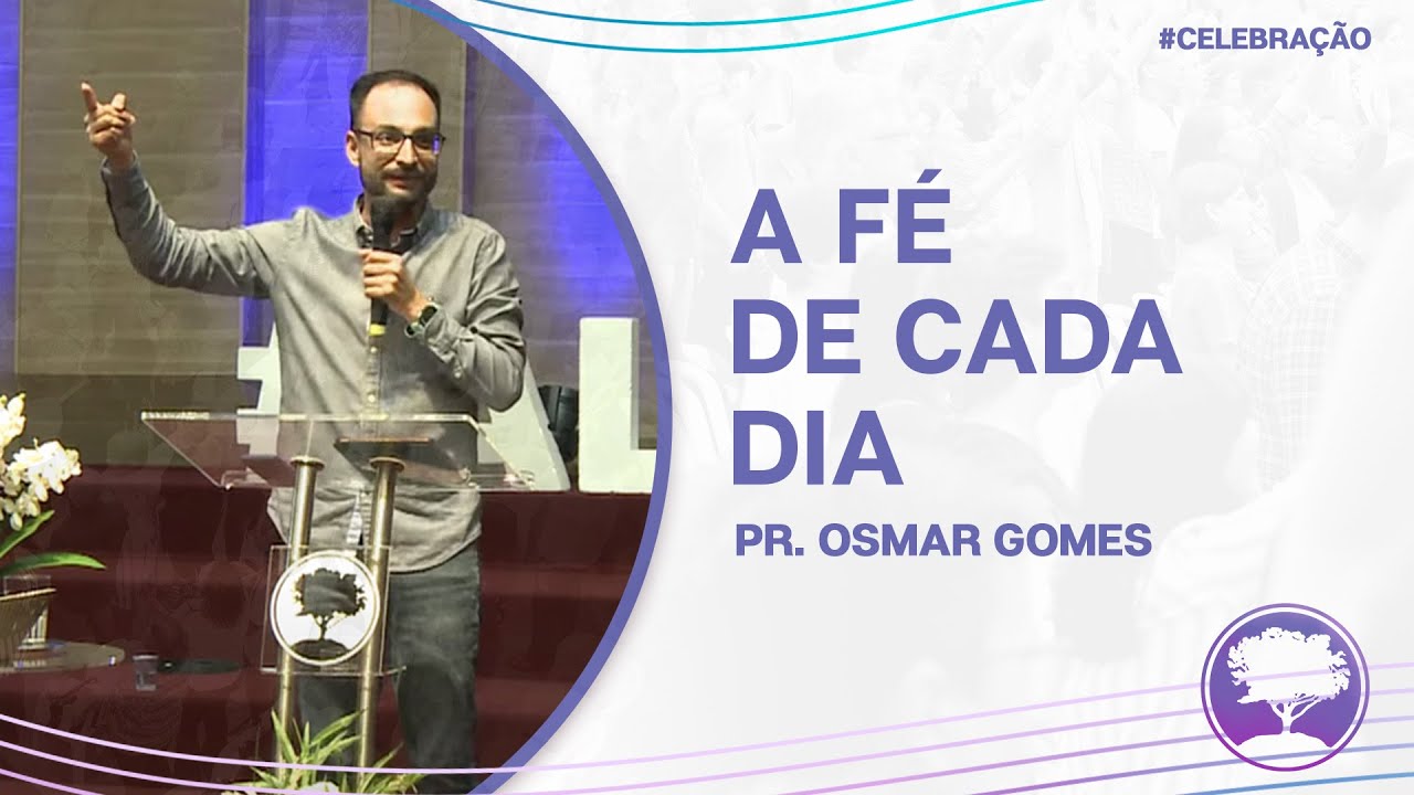 A Fé de Cada Dia | Pr. Osmar Gomes | 16/01/2022 - YouTube