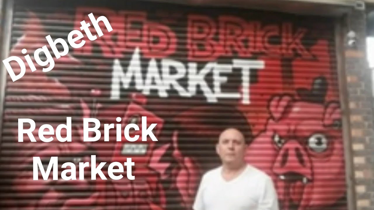 A trip to the Red Brick Market in Birmingham - YouTube