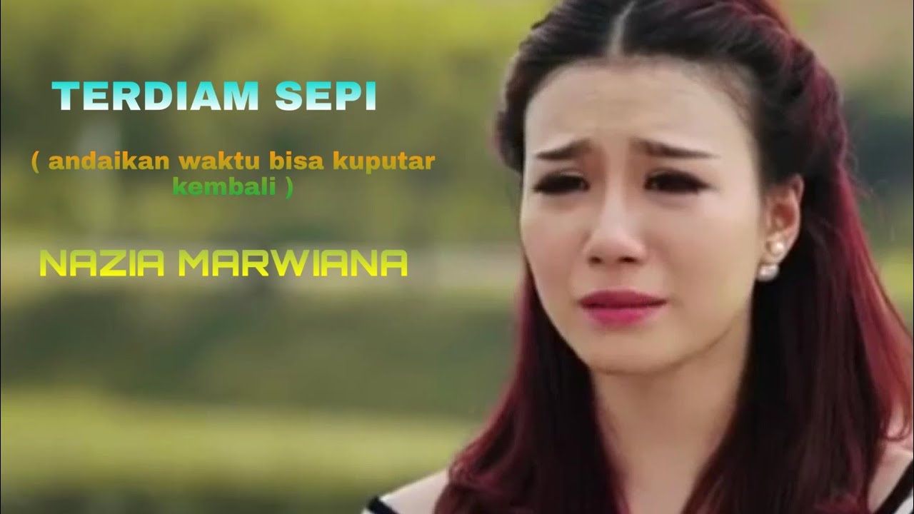 LAGU SEDIH 2019- TERDIAM SEPI ( andaikan waktu bisa kuputar kembali ...
