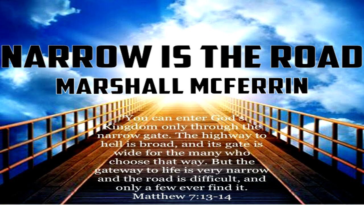 Narrow is the road -Marshall McFerrin - YouTube