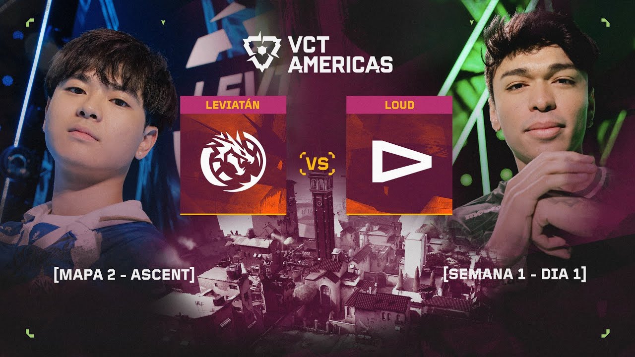 LEV vs. LOUD | VCT Americas Etapa 2 | Semana 1 - Dia 1 | Mapa 2: Ascent ...