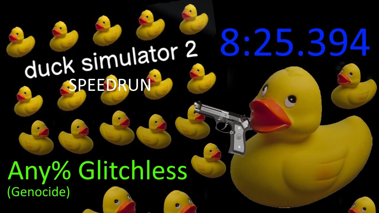 Duck Simulator 2 Any% Glitchless (Genocide) Speedrun In 8:25.394 - YouTube