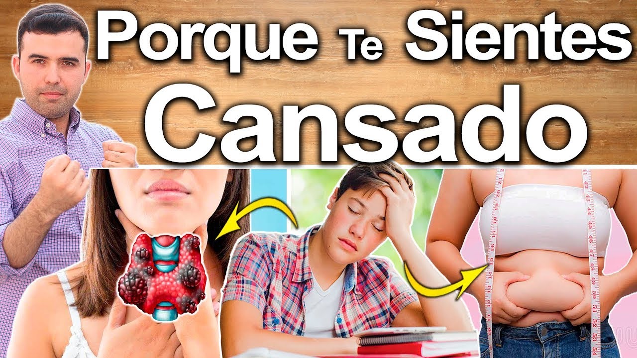 Porqué Siempre Estas Cansado? - Causas Soluciones Para La Falta De ...