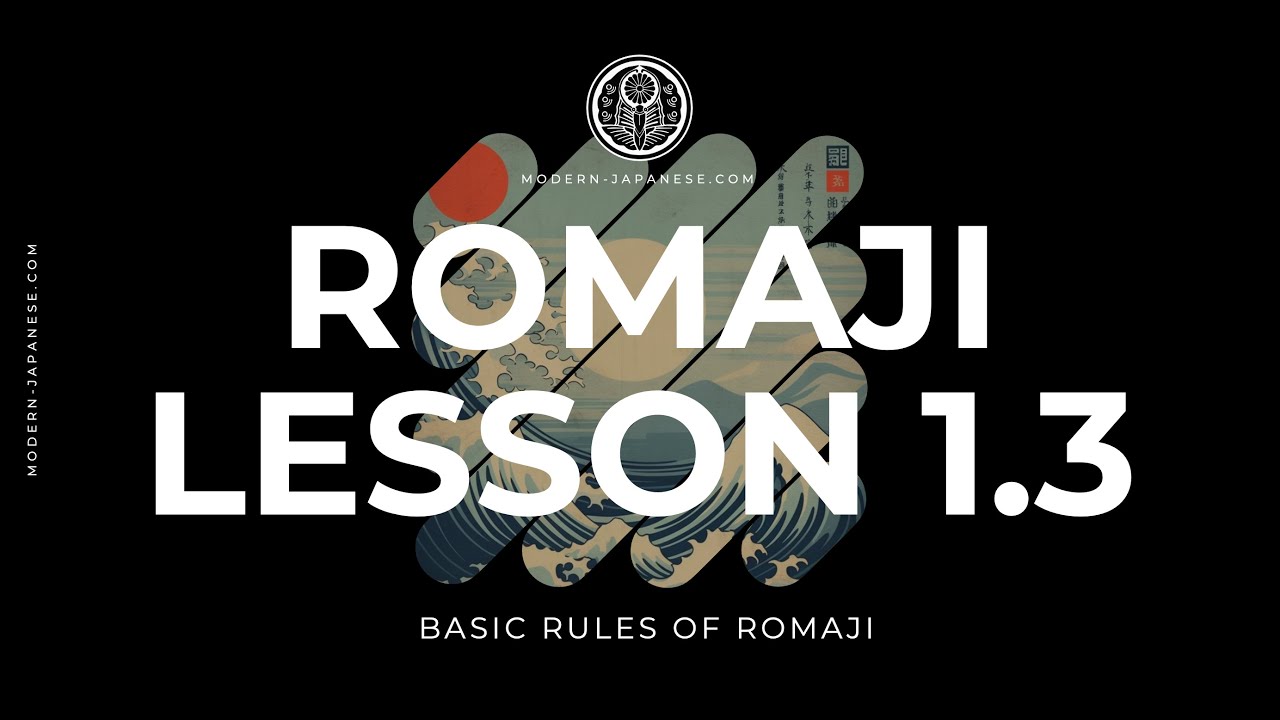 Fundamental Rules of Romaji: Romaji Course Lesson 1.3 - YouTube