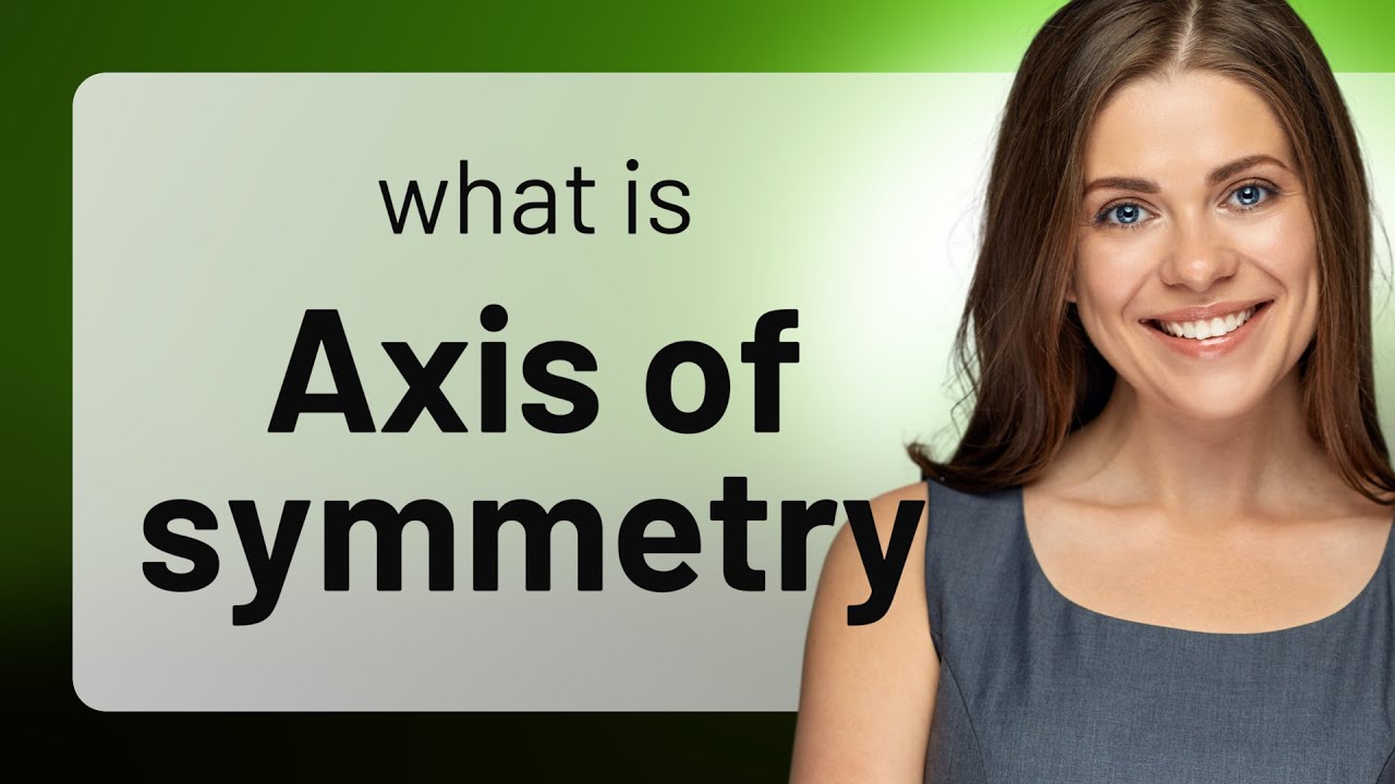 Understanding the Axis of Symmetry: A Guide to Symmetrical Balance ...