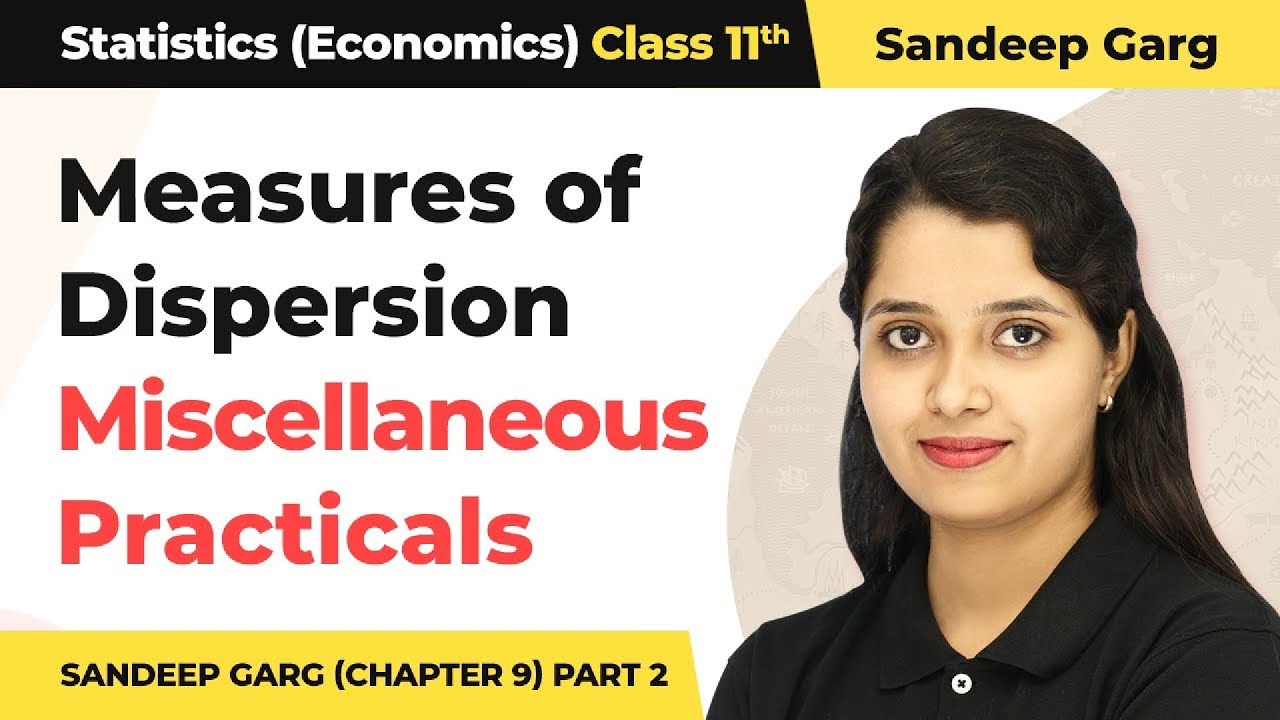 Measures of Dispersion - Miscellaneous Practicals | Class 11 Statistics ...