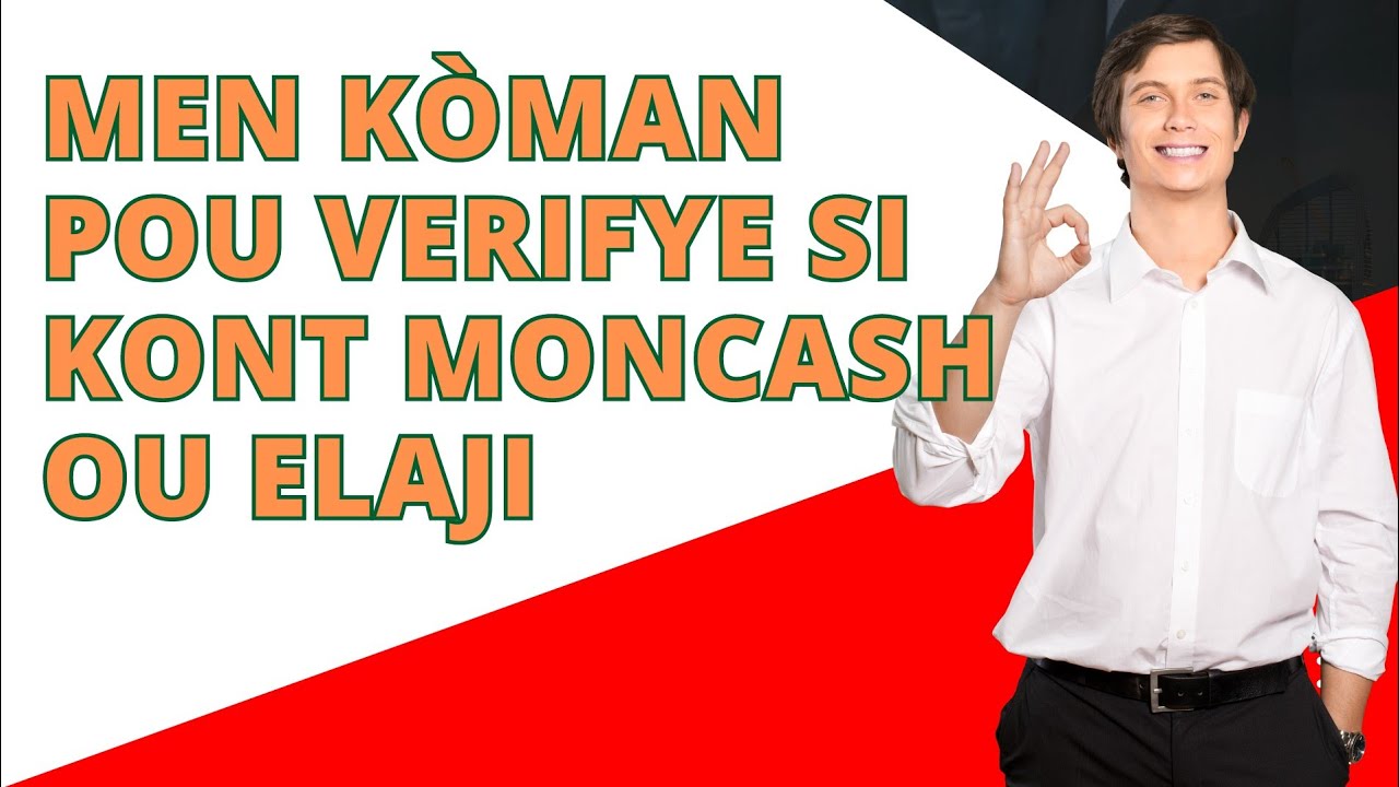 comment mwen ka verifye si kont moncash mwen elaji. - YouTube