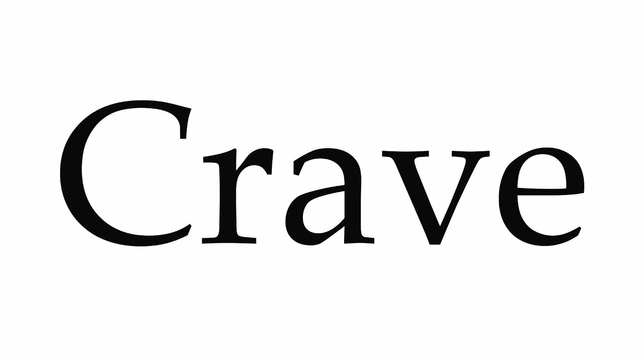 How to Pronounce Crave - YouTube