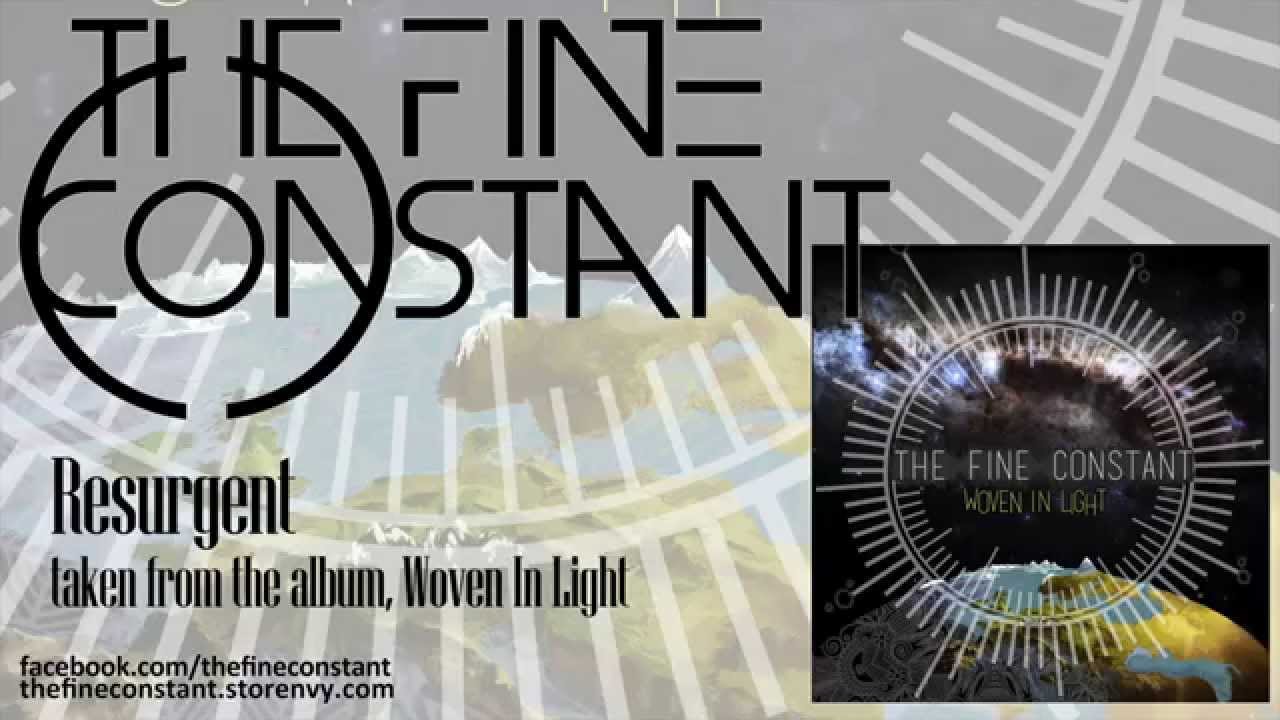 The Fine Constant - Resurgent - Woven In Light (ALBUM STREAM) - YouTube