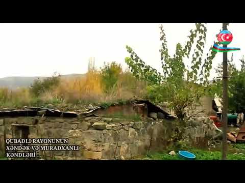 Qubadlı rayonunun Xəndək və Muradxanlı kəndləri !
