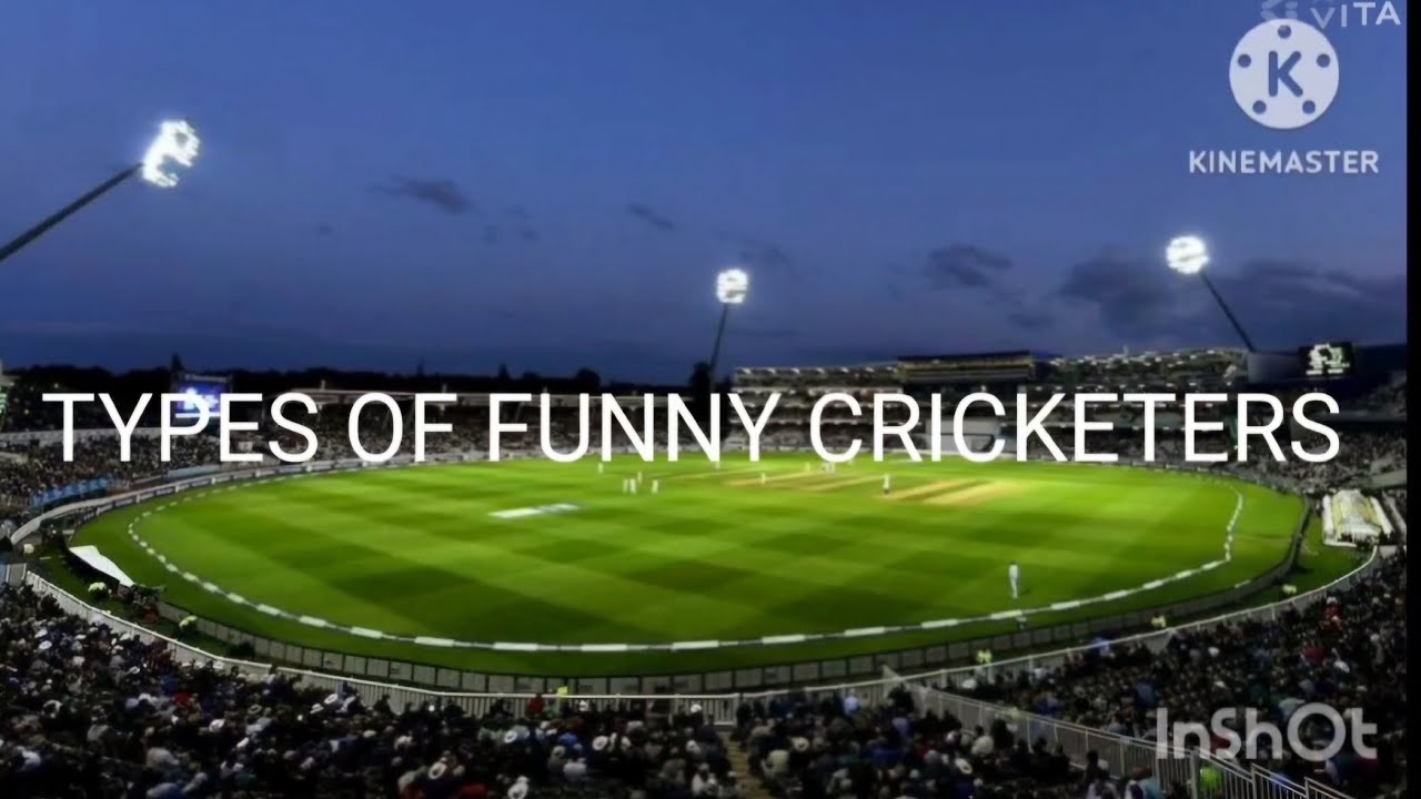 Types Of Funny Crickters - YouTube