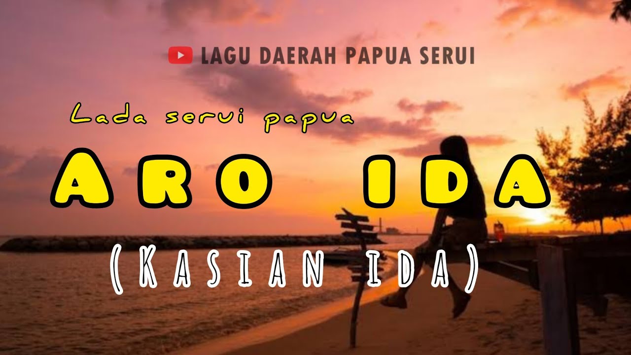 Lada Serui_ARO IDA_(Bahasa.Waropen) - YouTube