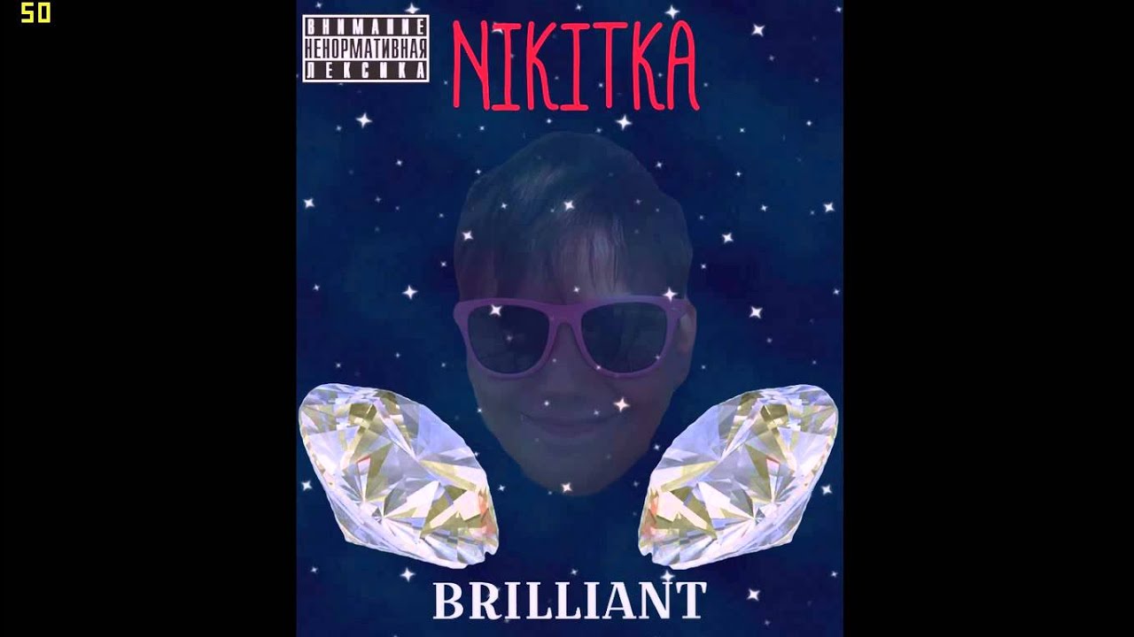 NIKITKA BRILLIANT - YouTube