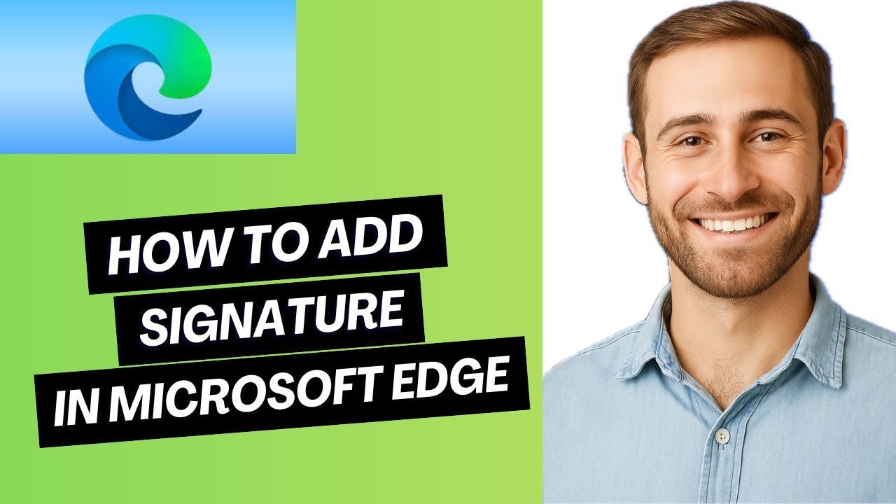 How to Add Signature in Microsoft Edge PDF (Full Guide) - YouTube
