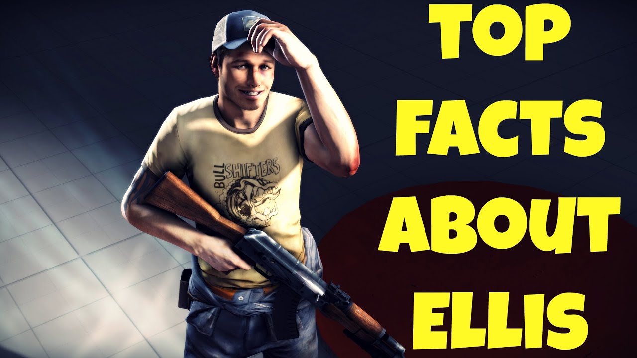 Top Facts! - Ellis from L4D2 - YouTube