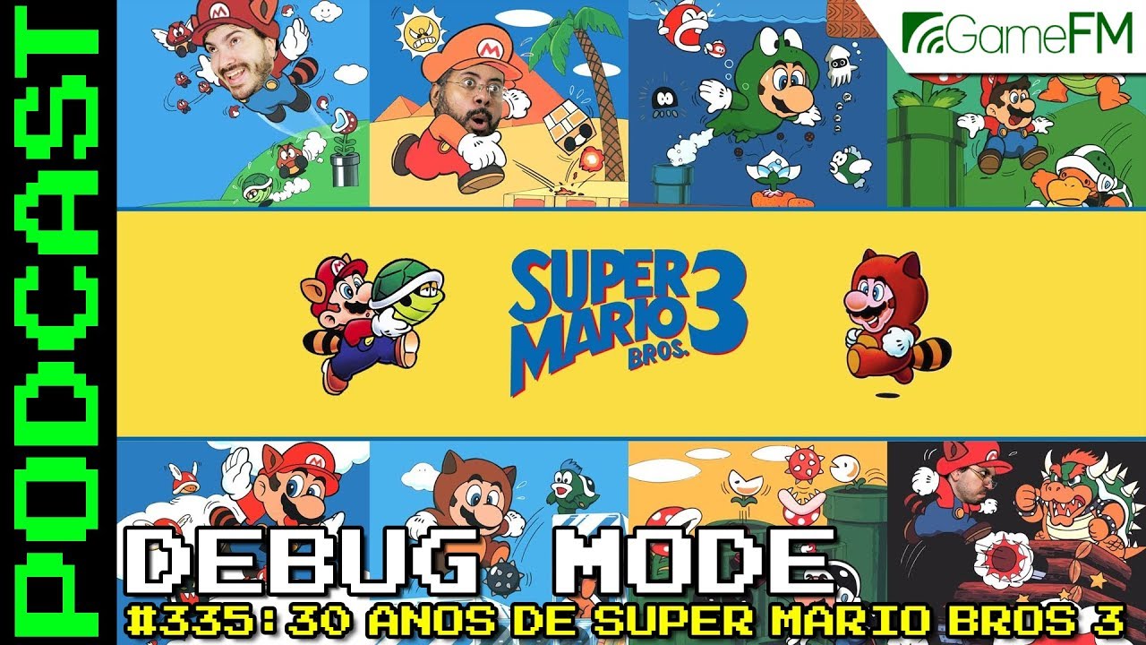 Debug Mode #335: 30 anos de Super Mario Bros. 3 – Podcast - YouTube