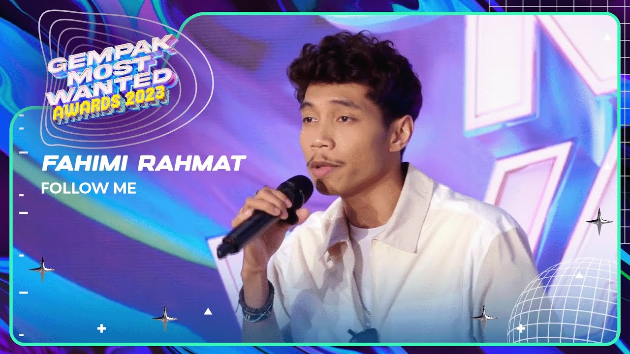 FAHIMI RAHMAT - FOLLOW ME | GEMPAK MOST WANTED AWARDS 2023 LIVE + - YouTube