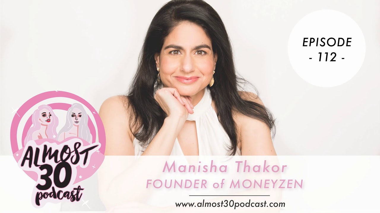 Ep 112 - Manisha Thakor on Empowering Women to Build Financial Strength ...