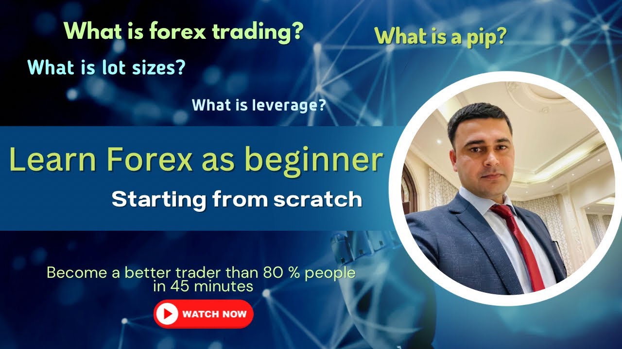 Complete Beginners Forex Course From Scratch. Learn Forex Basics in ...