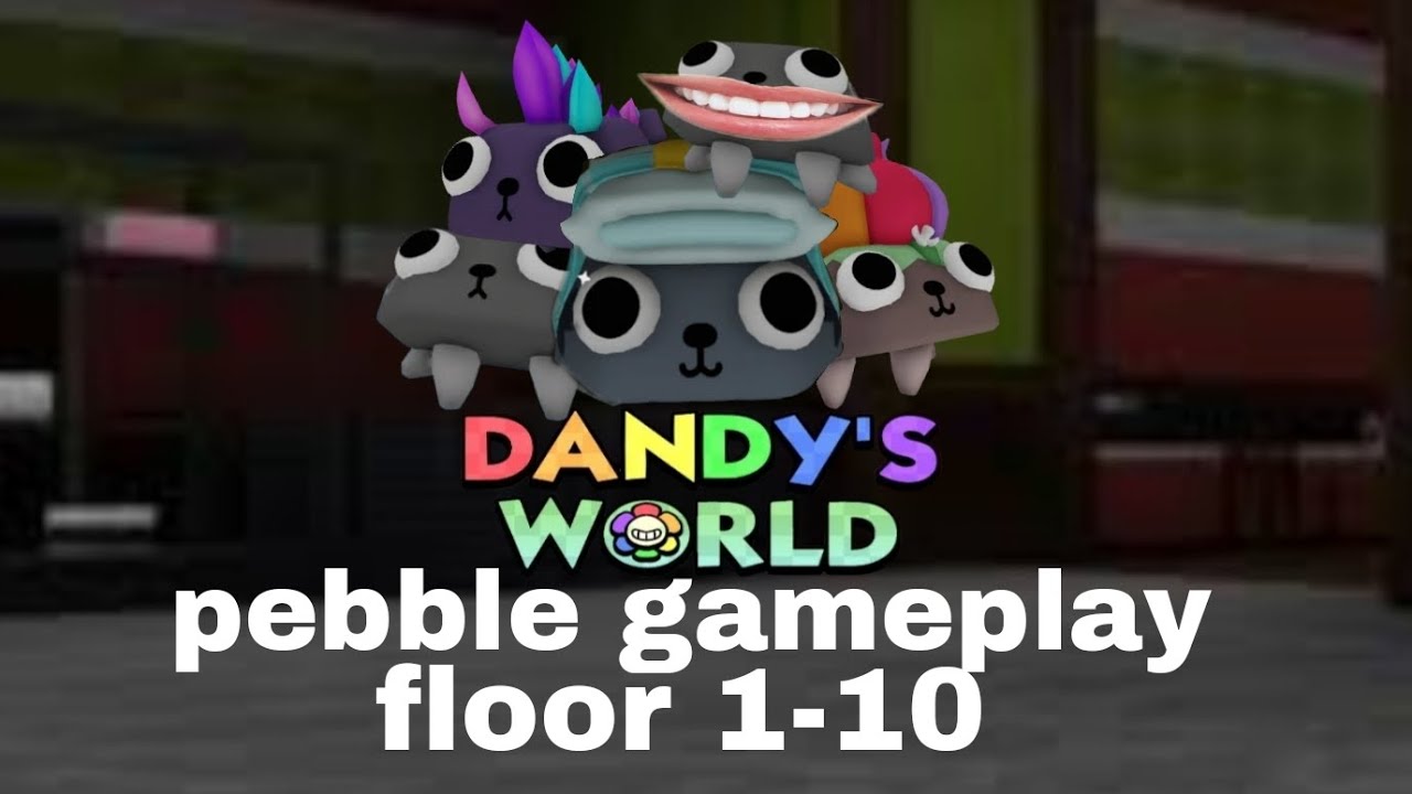 (dandy world) pebble gameplay [floor 1-10] - YouTube