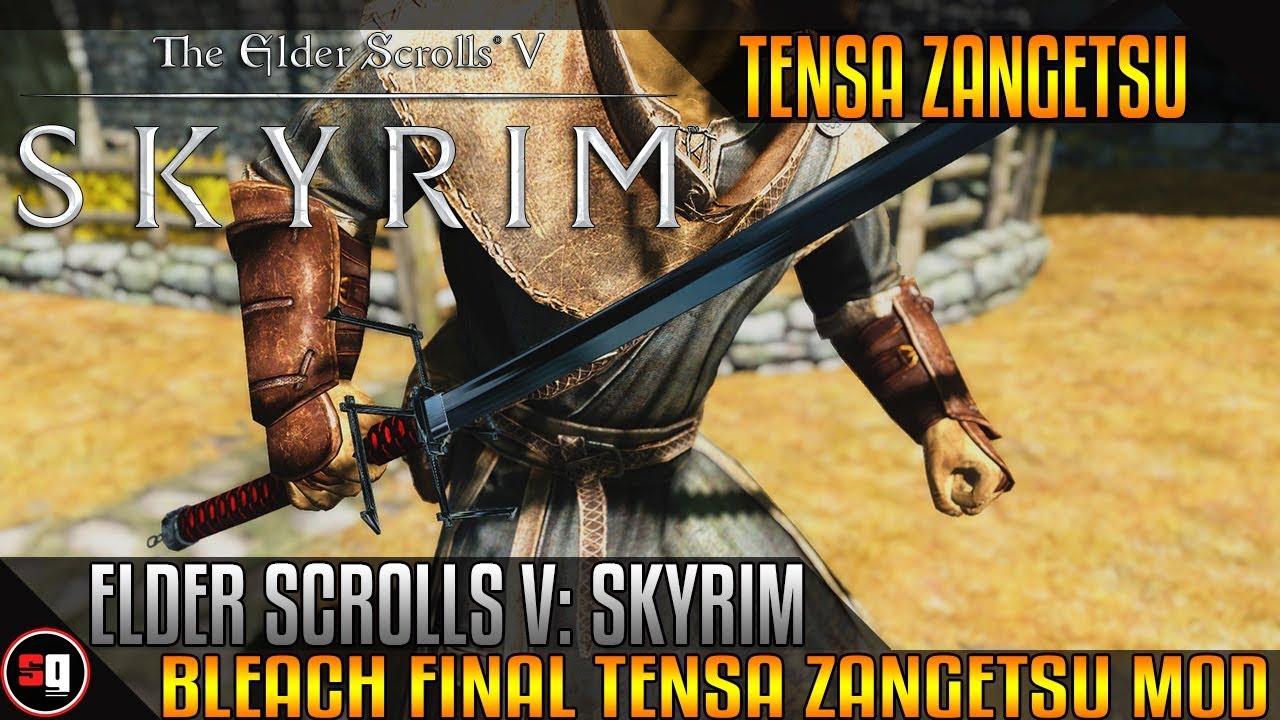Skyrim - Bleach Final Tensa Zangetsu Mod - YouTube