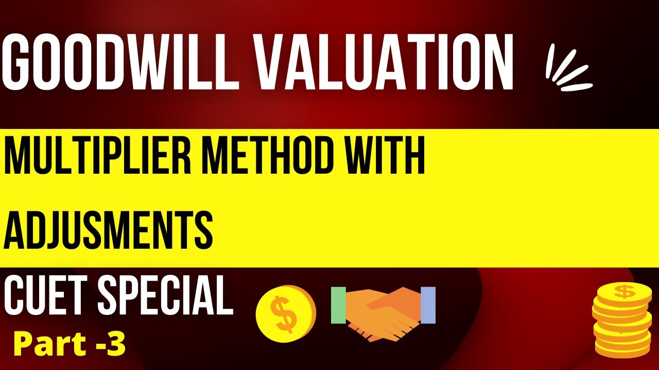 Goodwill valuation - Multiplier Method with Adjustments || Weighted ...