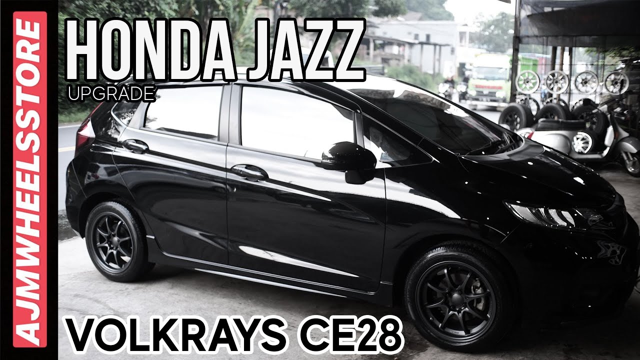 MODIFIKASI HONDA JAZZ VELG VOLKRAYS CE28 // AJMWHEELSSTORE - YouTube