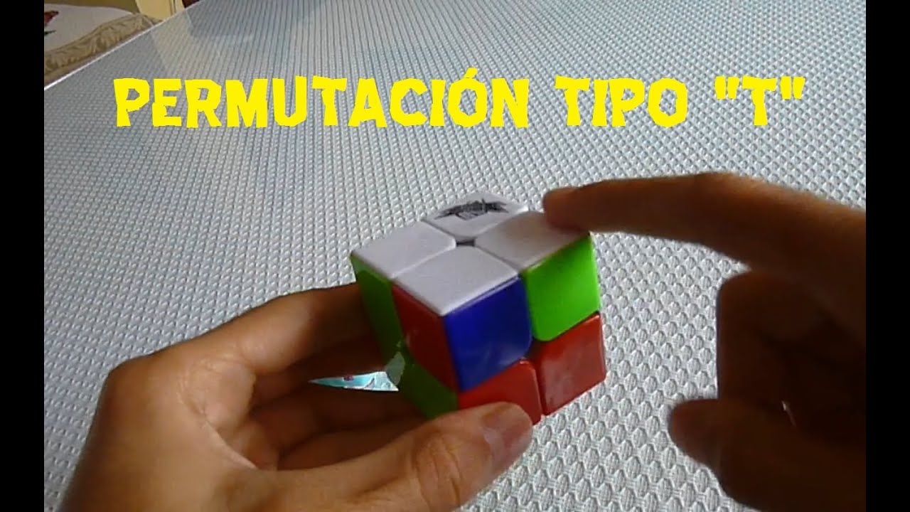 Permutación Tipo T (Intercambio de esquinas contiguas ) - 2x2 - YouTube