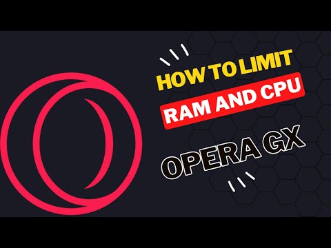 How to Limit RAM and CPU Usage on Opera GX - YouTube