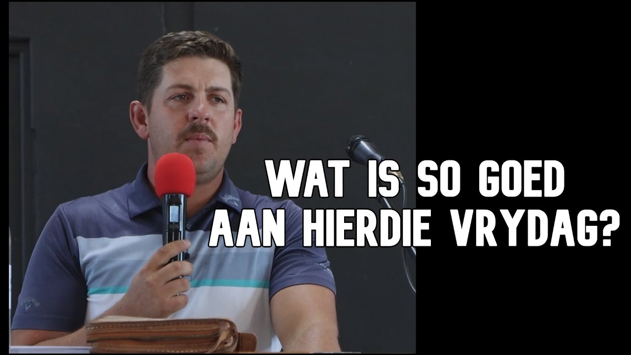 Wat is so goed aan hierdie Vrydag? | Francois Badenhorst - YouTube